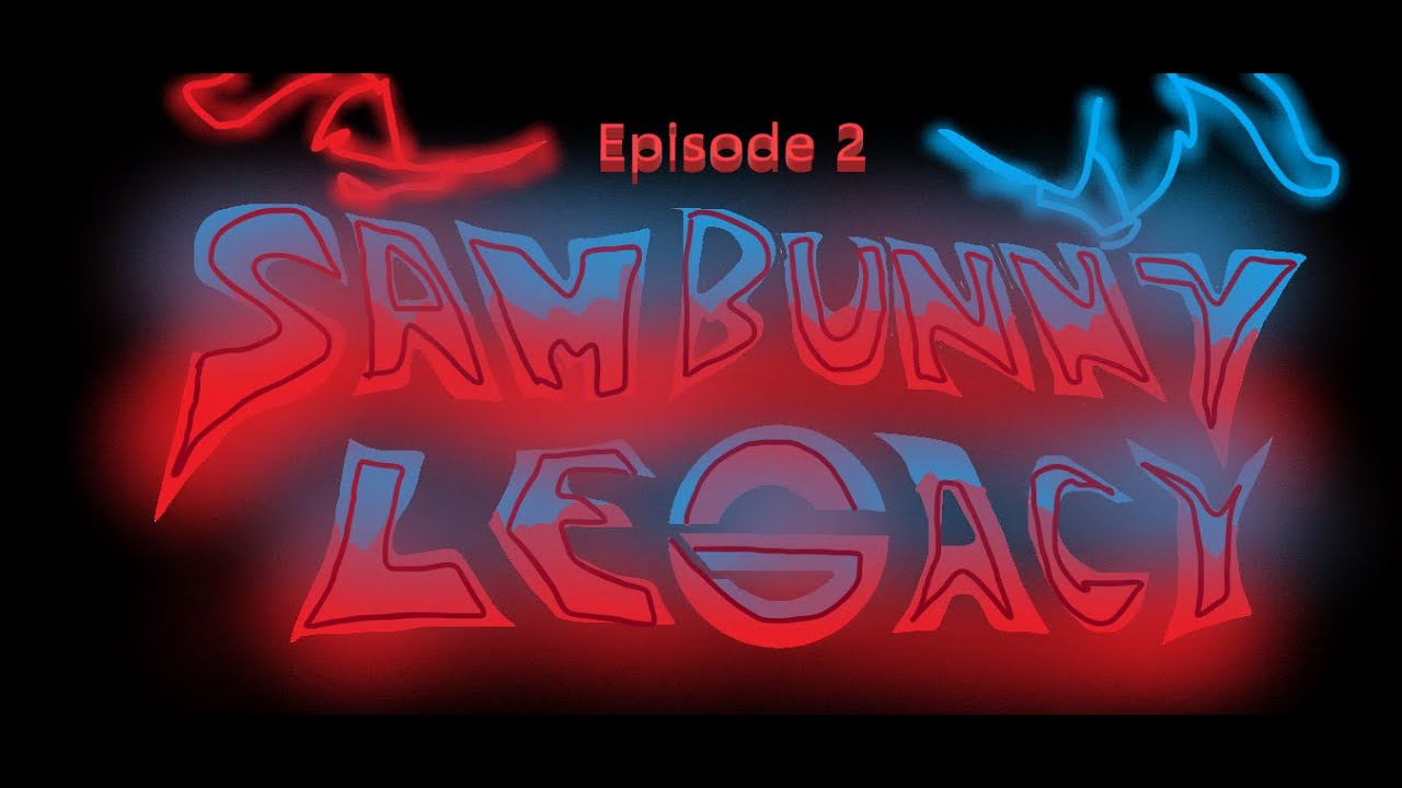 Sam Bunny Legacy Episode 2 (Teaser Trailer) - YouTube