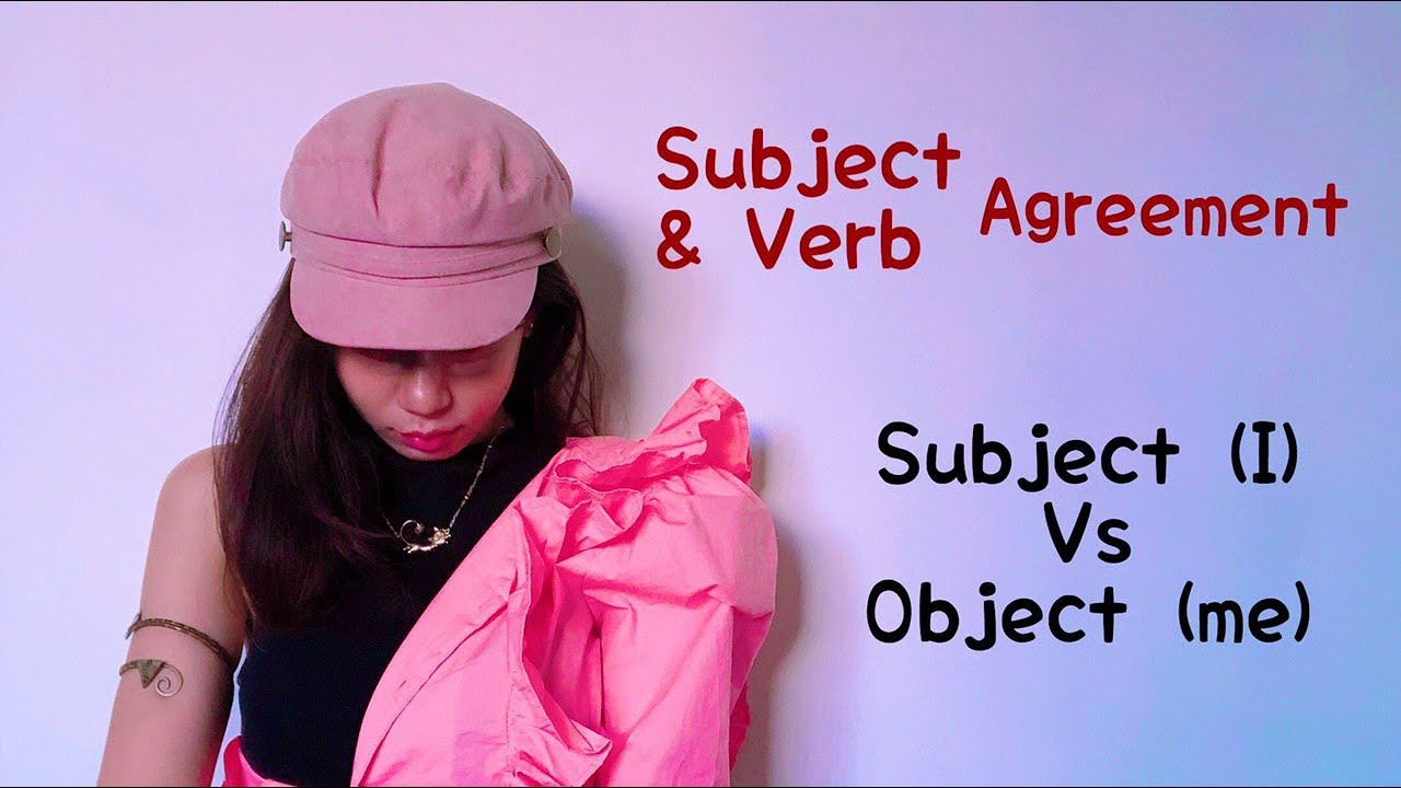 SV02: Subject Verb Agreement and Subj (I) Vs Obj (me) - YouTube