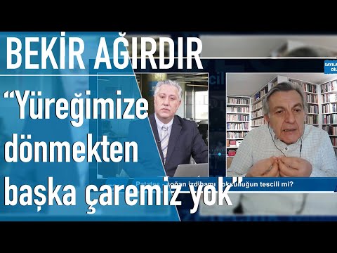Bekir Ağırdır’ın gözlerinin dolduğu an: Başka çaremiz yok