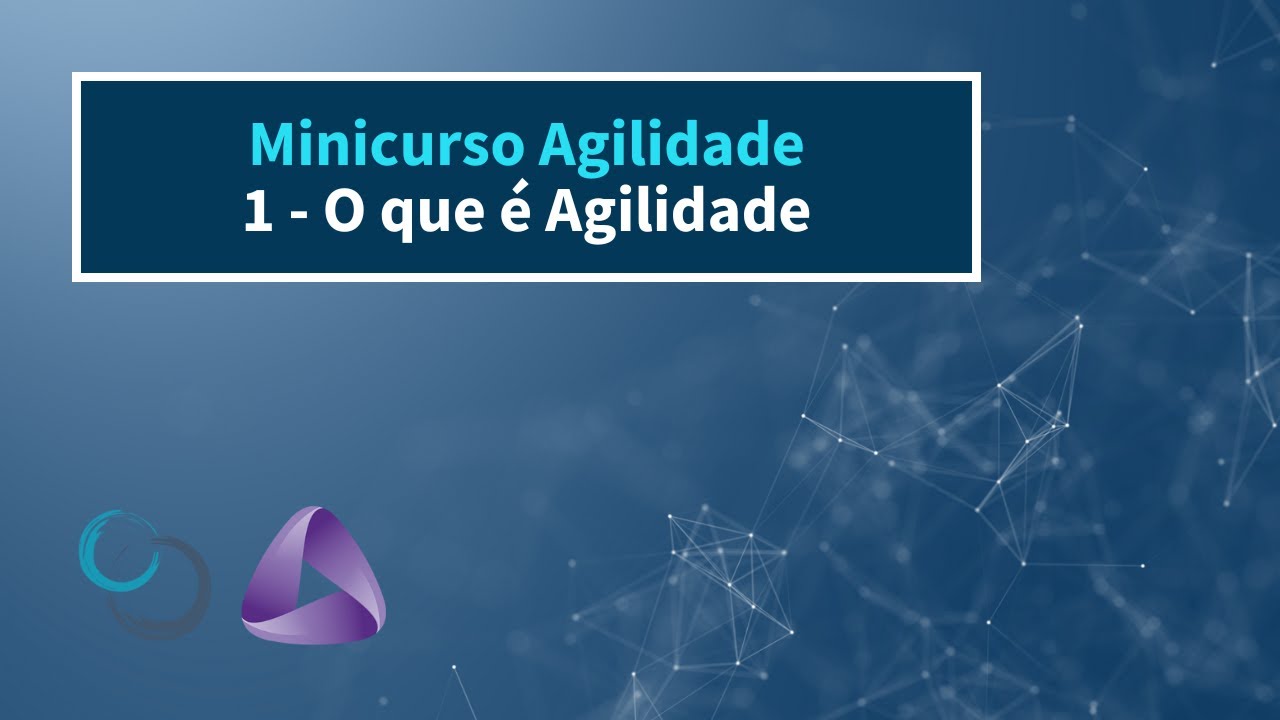 1 - O que é Agilidade - YouTube