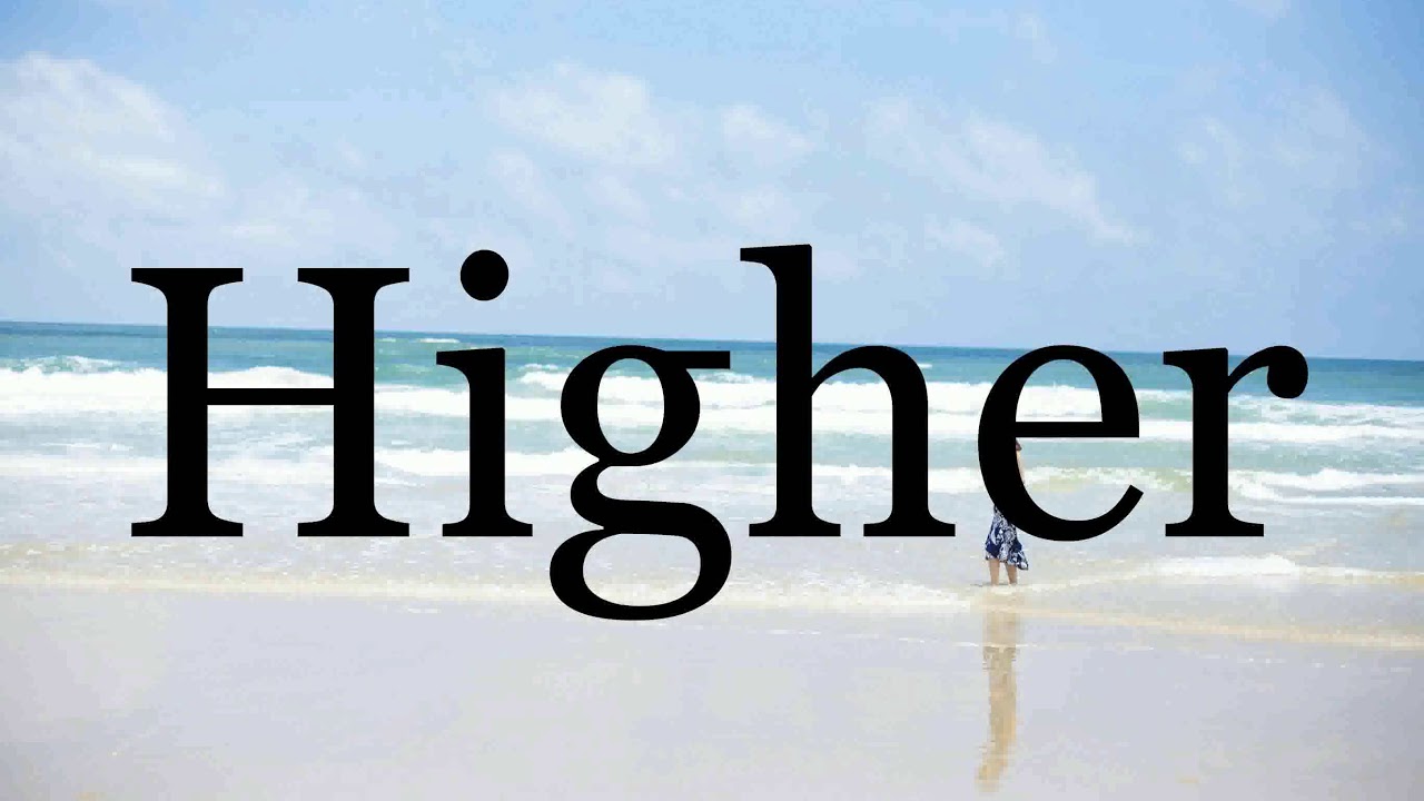 How To Pronounce Higher Pronunciation Of Higher YouTube how-to-pronounce-higher-pronunciation-of-higher-youtube