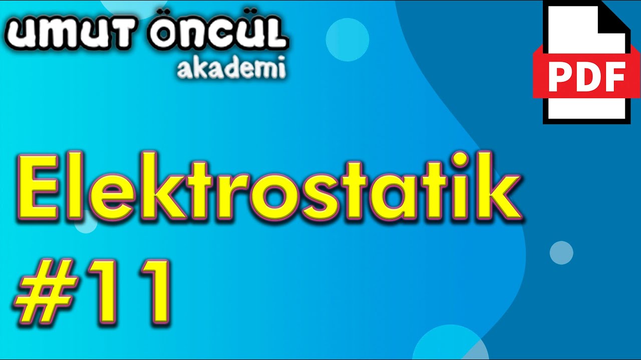 Elektrostatik #11 | Elektrik Yükleri | Kontrol Noktası #2 | +PDF - YouTube