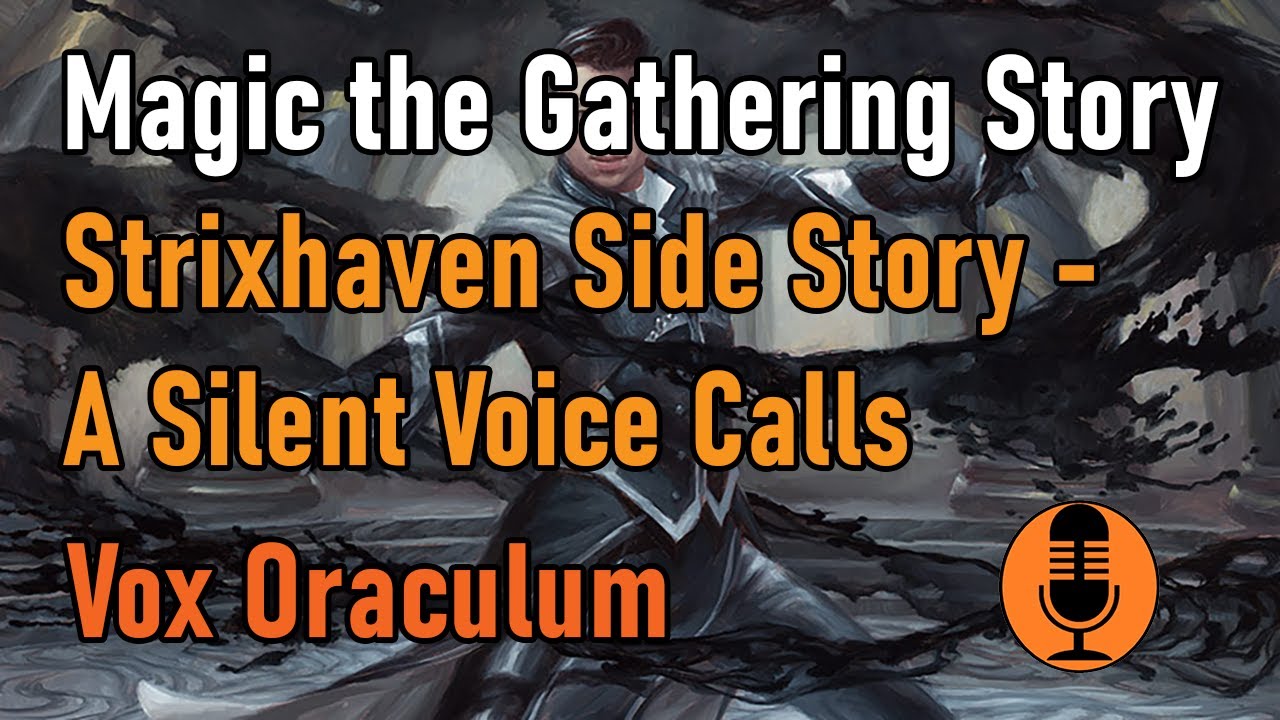 Magic the Gathering Story - Strixhaven Side Story - A Silent Voice ...
