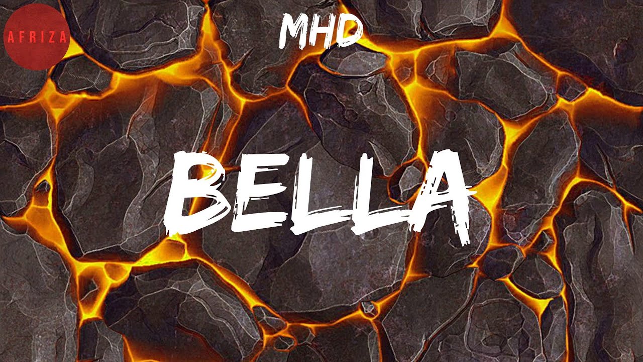 MHD, "Bella" (Lyrics) - YouTube