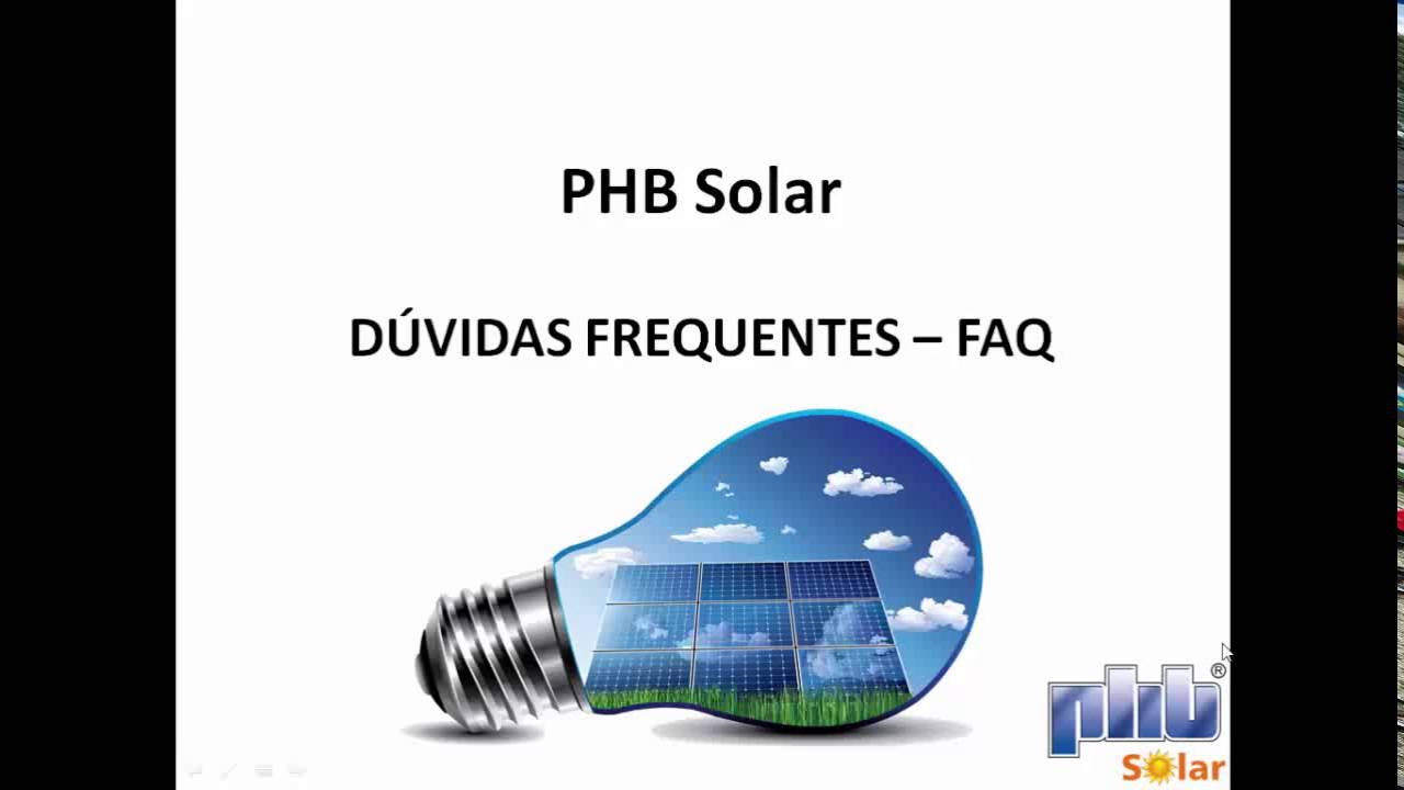 PHB SOLAR - FAQ - Perguntas Frequentes - YouTube