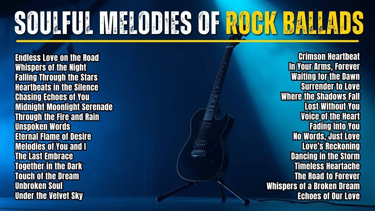 BEST ROCK BALLADS 2025 | THE ULTIMATE 10 EMOTIONAL SAD, LOVE & ROMANTIC ...