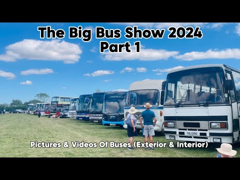 The Big Bus Show 2024 | Part 1 | Pictures & Videos of Buses (Exterior ...