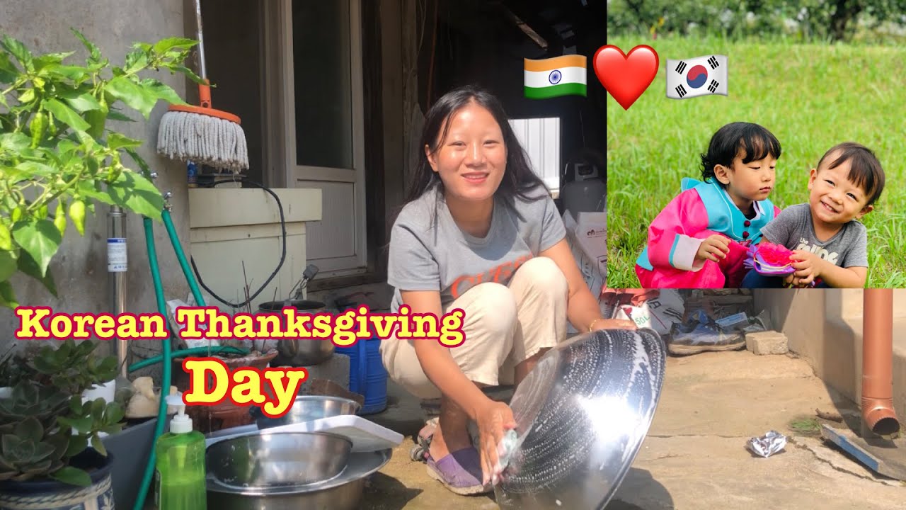 Korean Thanksgiving Day 🇮🇳 ️🇰🇷 - YouTube