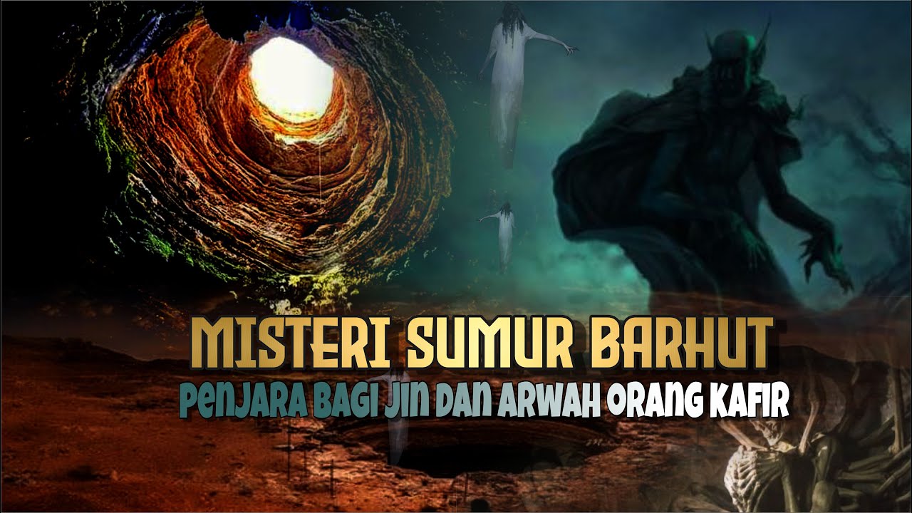 MISTERI SUMUR BARHUT PENJARA BANGSA JIN - YouTube