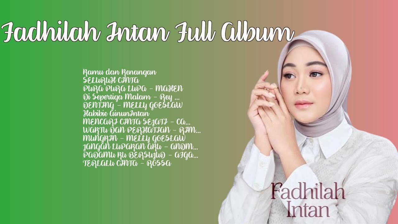 Fadhilah Intan-Full Album 2023 (Official Music Video) - YouTube Music