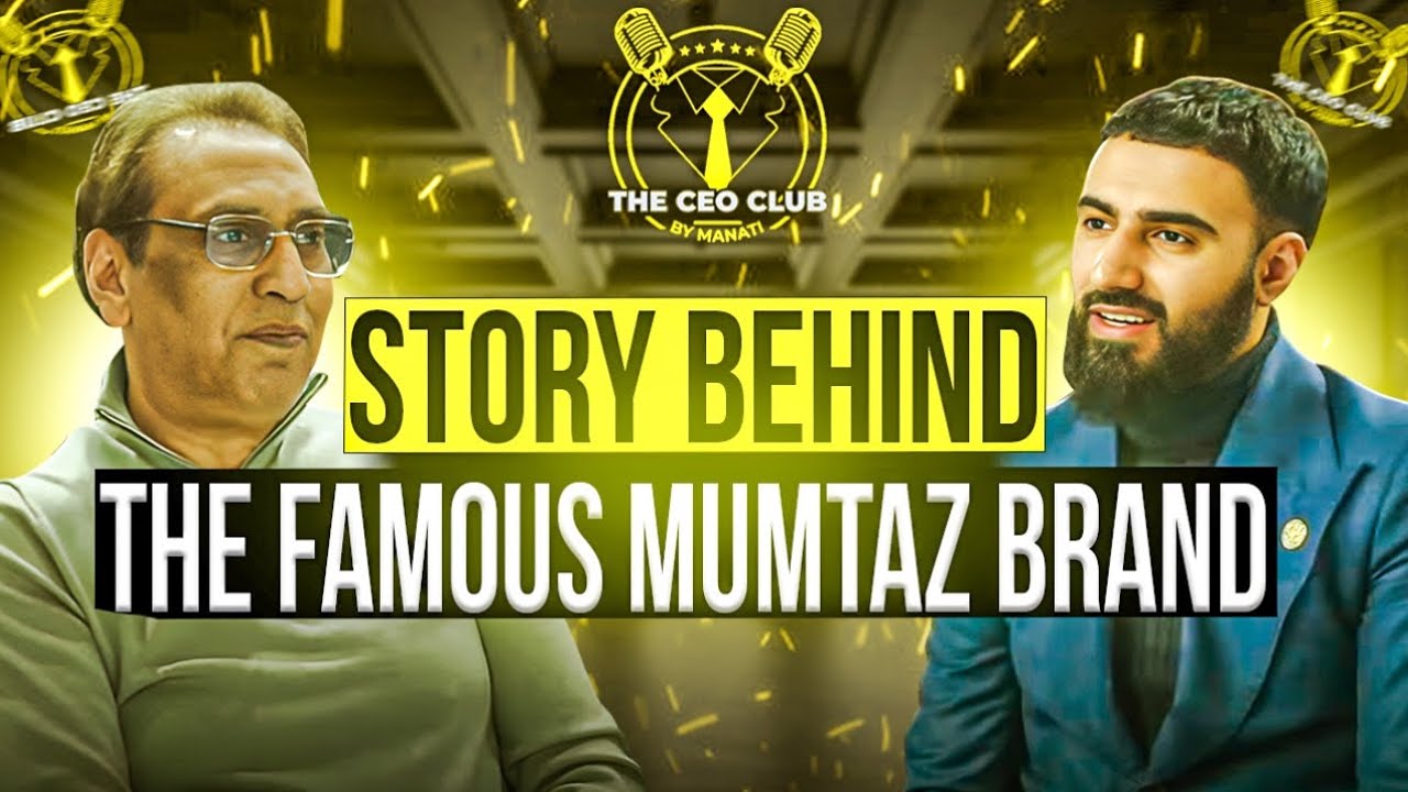 The story behind the famous Mumtaz brand - Exclusive podcast - Mr ...