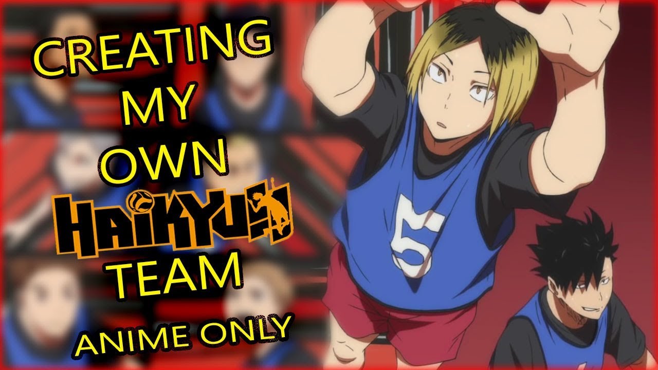 Creating My Own Haikyuu!! Team! - (Anime Only) ハイキュー!! - YouTube