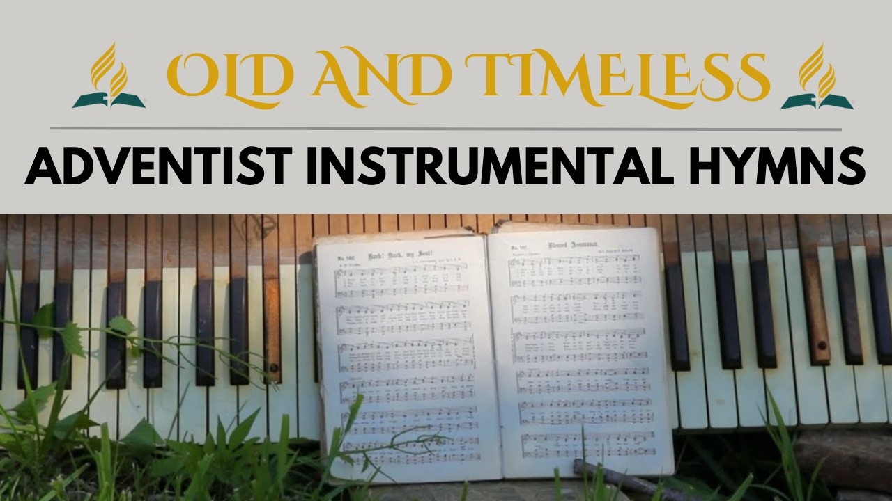 25 Favorite SDA Old Timeless Hymns | Relaxing and beautiful ...