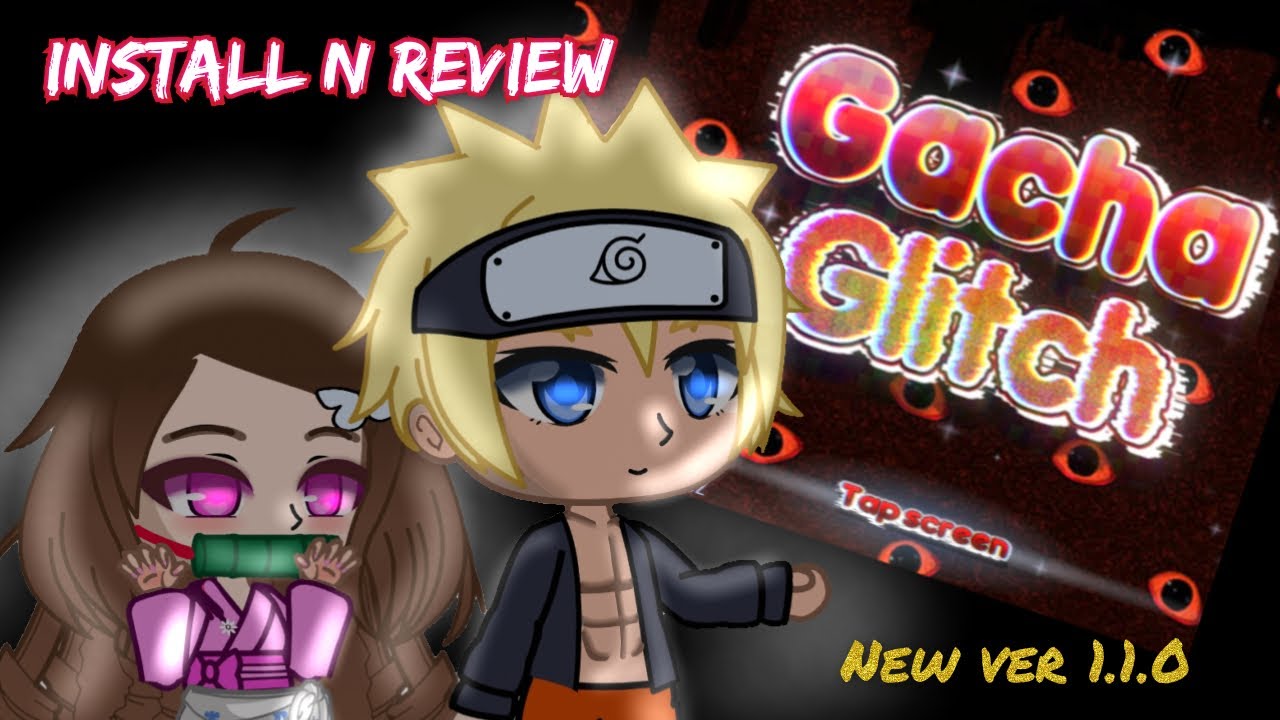 tutorial how to install gacha glitch n review on android phone - YouTube