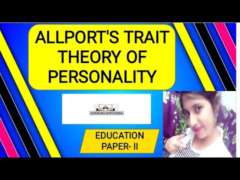 Gordon Allport's Trait Theory of personality - YouTube