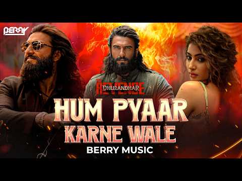 Hum Pyar Karne Wale | Song Of Dhurandhar 2 | Ranveer Singh | Sara Arjun | BERRY MUSIC