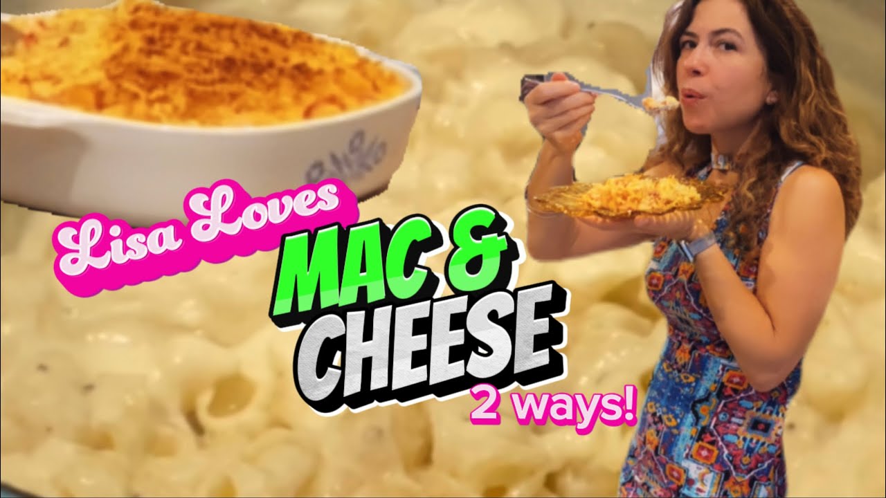 Lisa Loves MAC & CHEESE (2 ways)—How to make stovetop AND baked mac ...