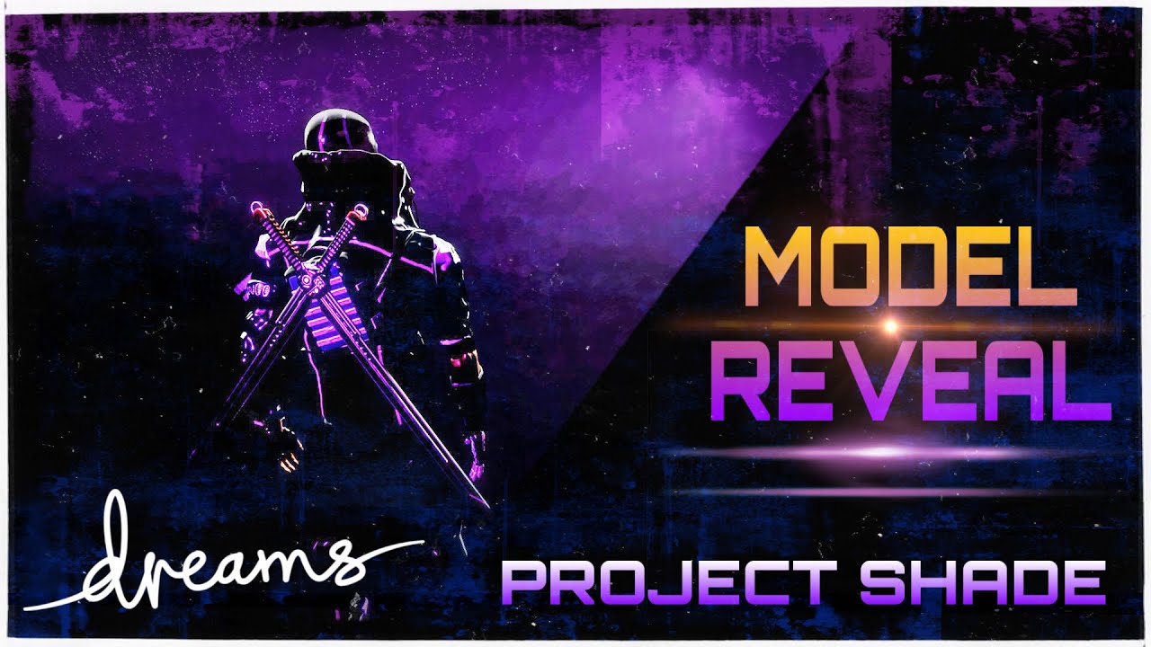 Dreams PS4: “Shade” Project - Shade Character Model Reveal! - YouTube