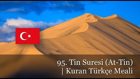 95 Tîn Suresi Meali