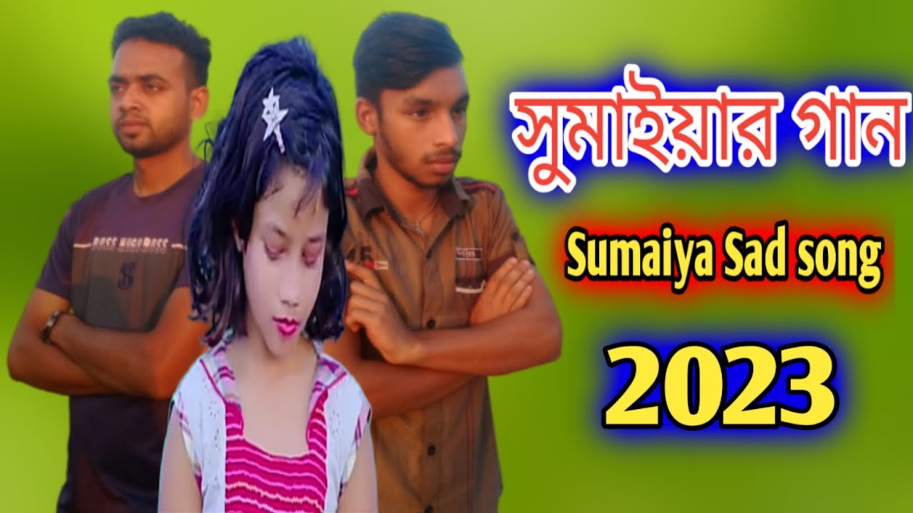 Sumaiya Song_Sumaiya new song_Sumaiya song 2023 _Sumaiya new video ...