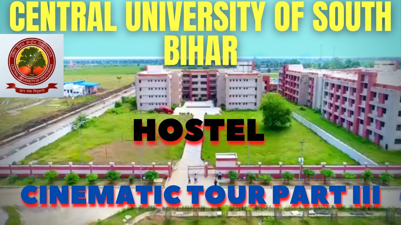 CUSB Tour Part 3 | Central University of South Bihar | Cinematic Campus ...