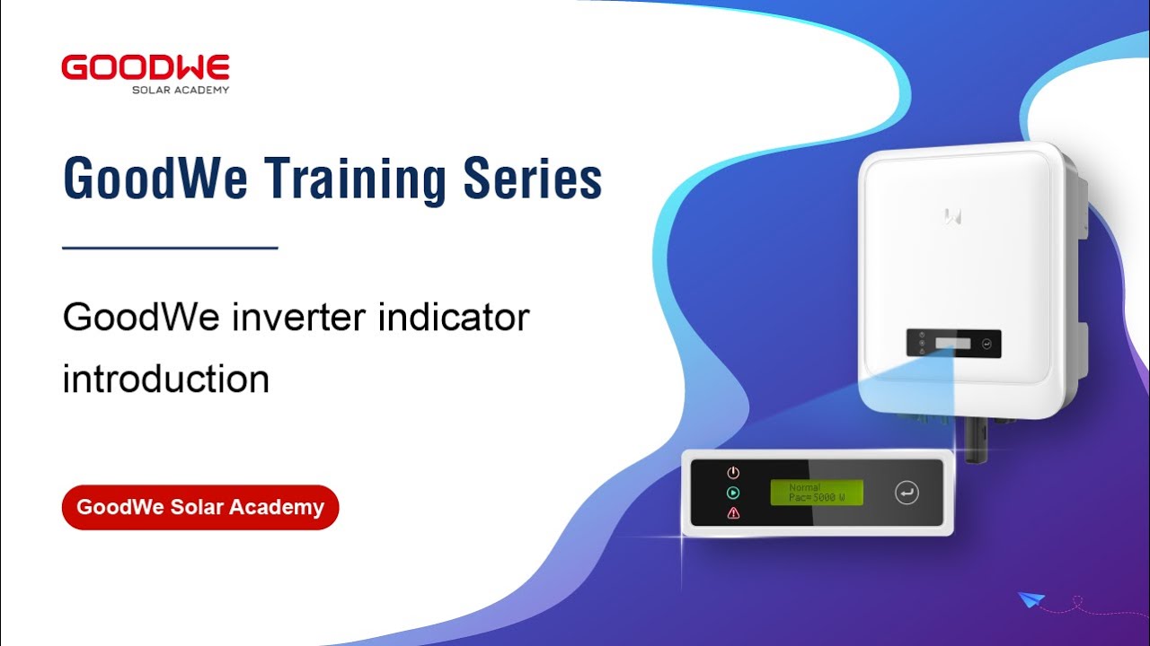 GoodWe inverter indicator introduction - YouTube