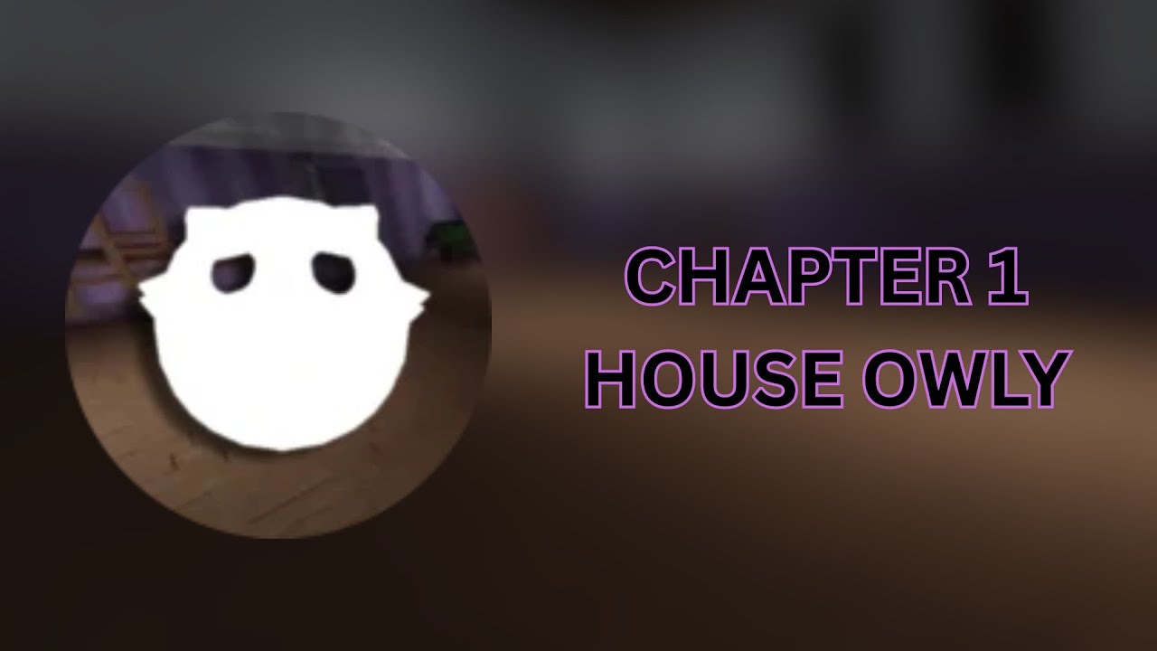 HOW TO ESCAPE CHAPTER 1 HOUSE IN OWLY REBOOTED - ROBLOX - YouTube