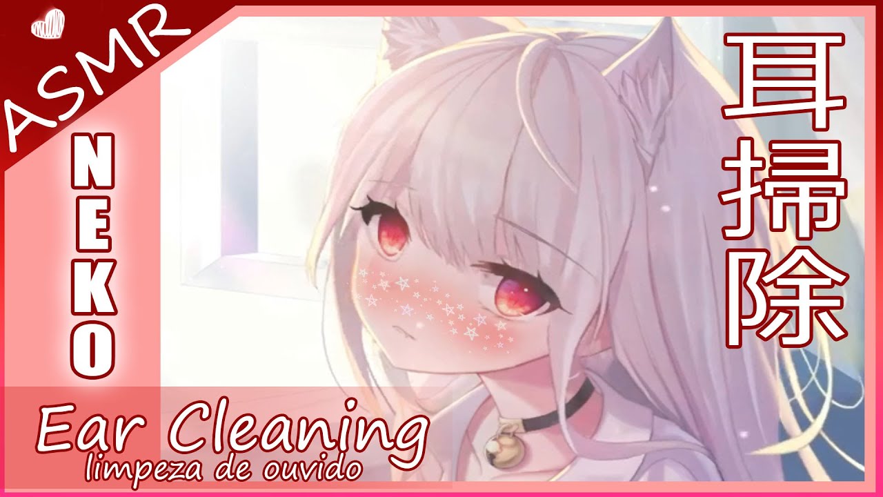 [ASMR BINAURAL] NEKO LIMPEZA DE OUVIDO🐾| CAT GIRL EAR CLEANING| WHISPER ...