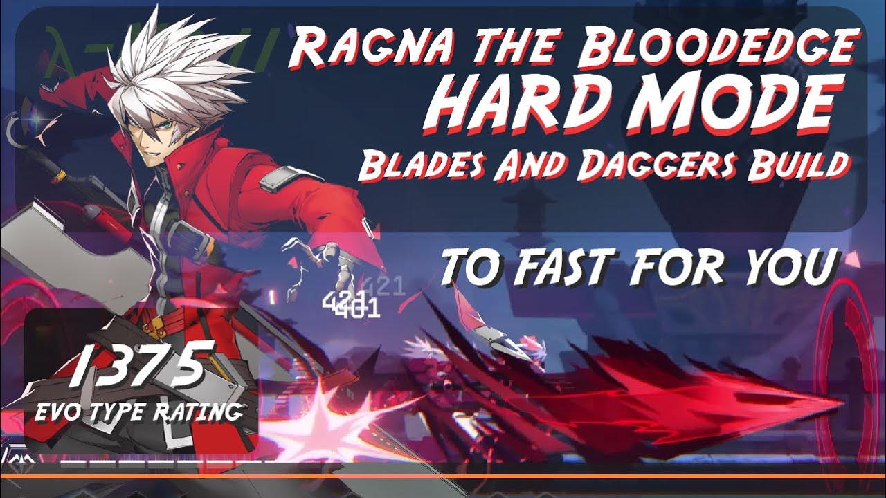 Ragna Full Hard Run (Blades and Daggers Tactic Build) Blazblue Entropy ...