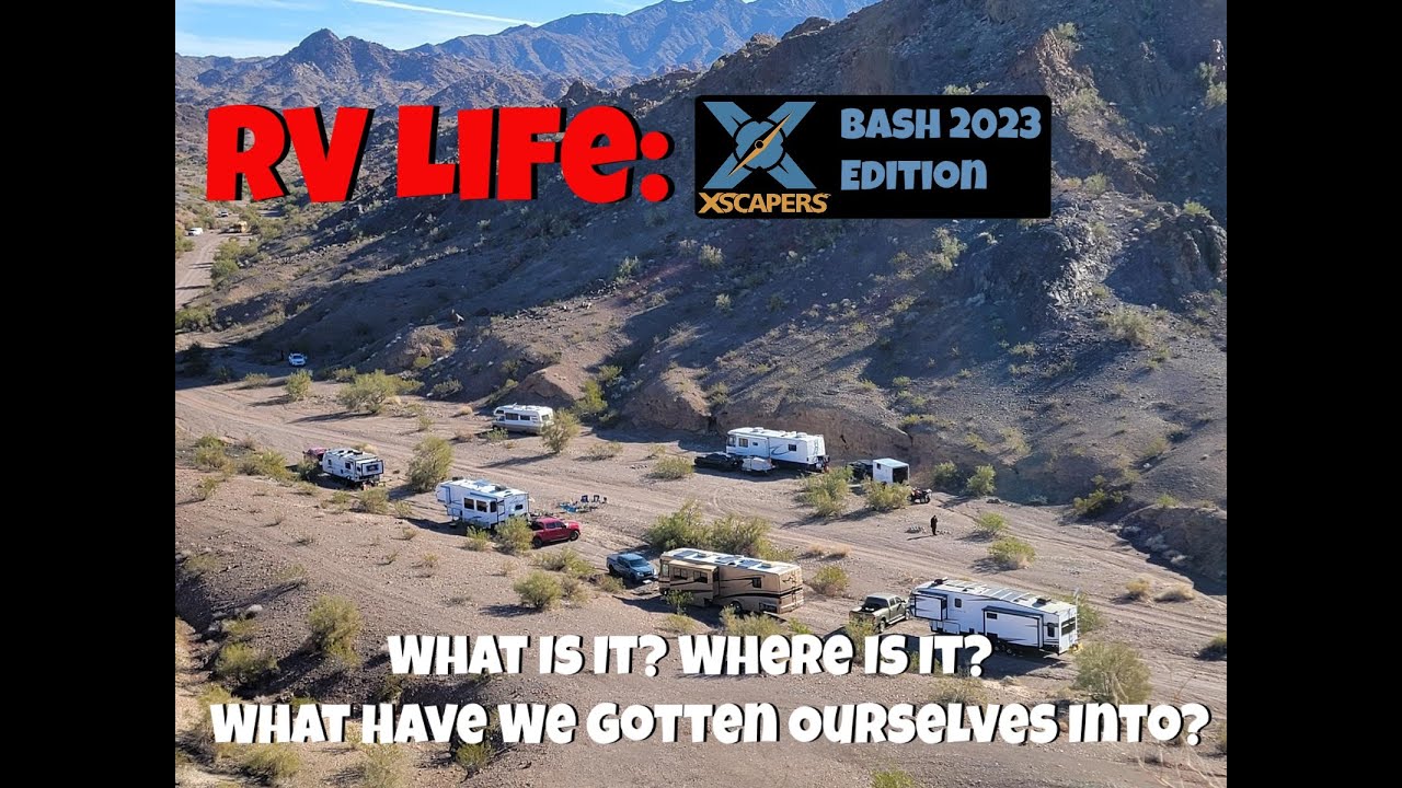 RV Life: Xscapers Bash 2023 Edition- Lake Havasu, AZ. The RV Rally To ...