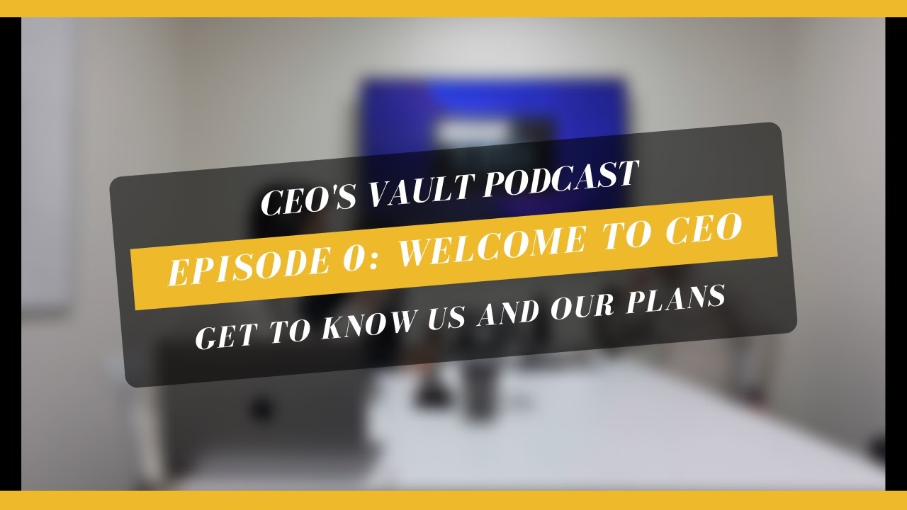 CEO's Vault Podcast: Episode 0. Welcome to CEO - YouTube