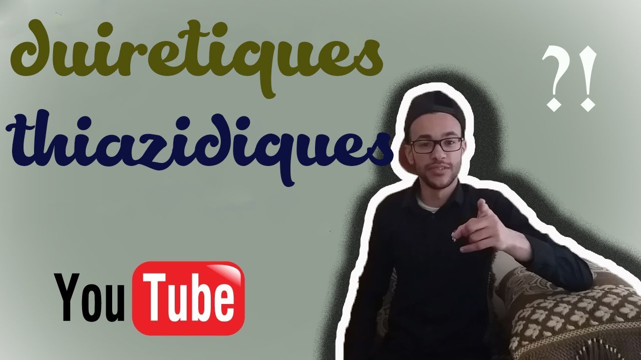 2 les diurétiques thiazidiques - YouTube