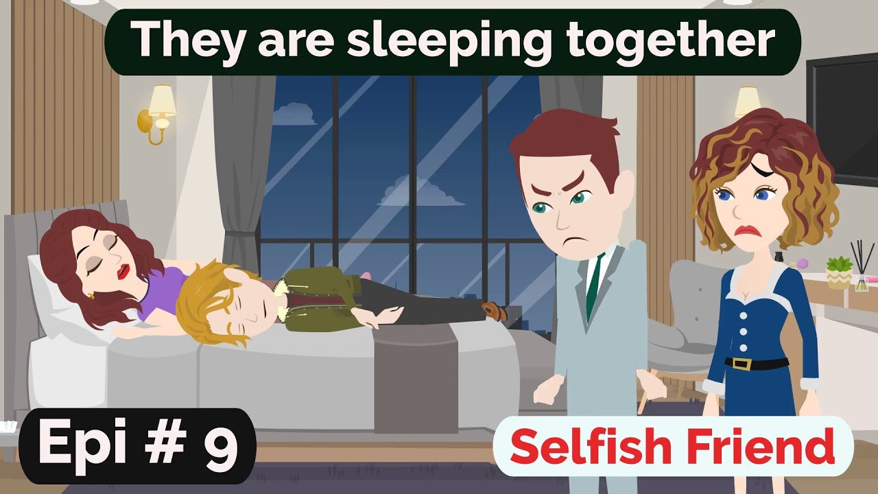 Selfish Friend | Part 9 | learn English | English story | Animated ...