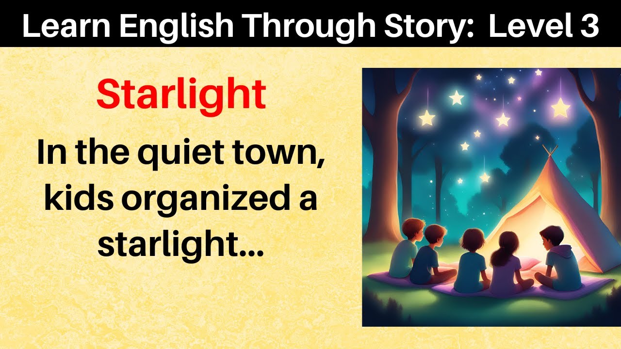 Learn English Through Story: Level 3 - Starlight | Storytime | Tales ...