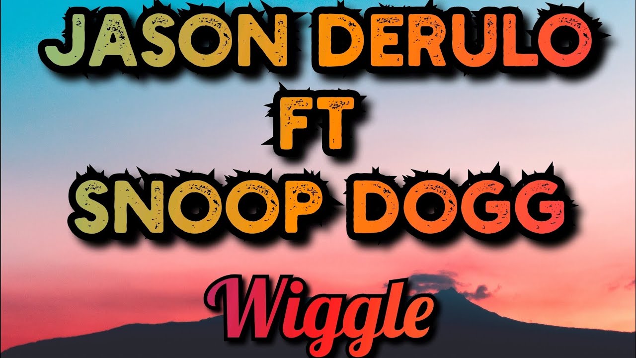Jason Derulo ft Snoop Dogg Wiggle Wiggle Full Music Lyrics Video ...