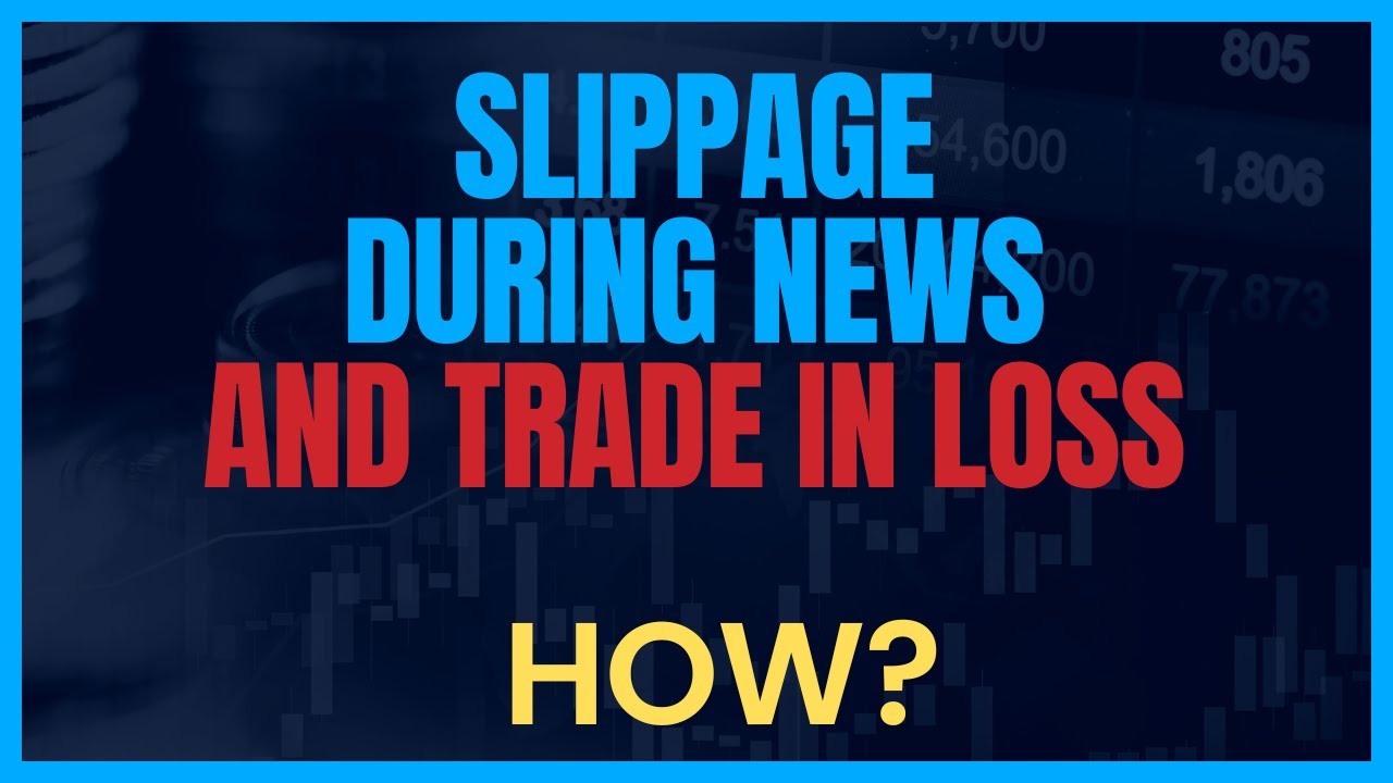 Slippage During News -Example With Stop Loss Not Activating and Trade ...