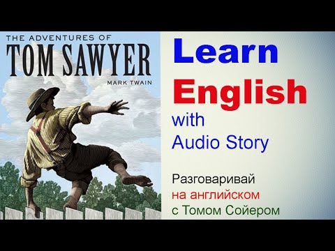Learn English with Audio Story - The Adventures of Tom Sawyers/Английский с субтитрами/Том Сойер
