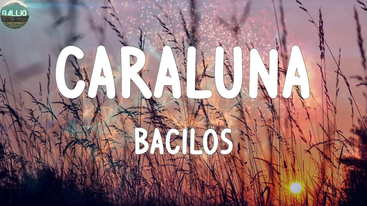 Bacilos - Caraluna (Letras) - YouTube