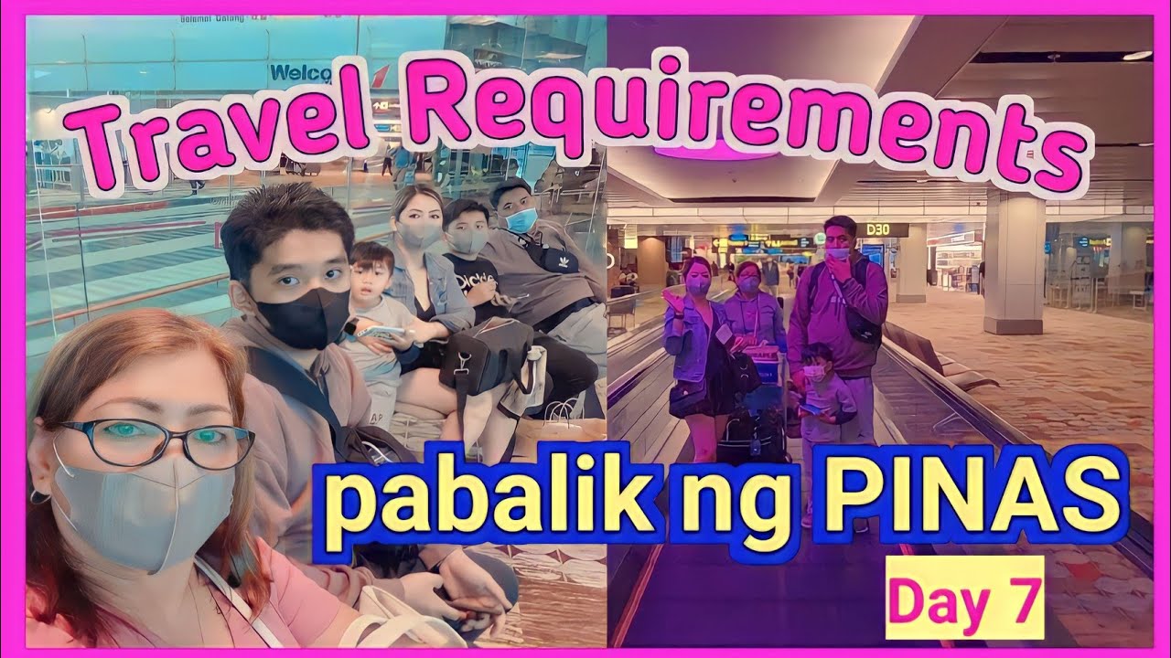 TRAVEL REQUIREMENTS PABALIK NG PINAS | E-ARRIVAL CARD | AIRPORT and # ...