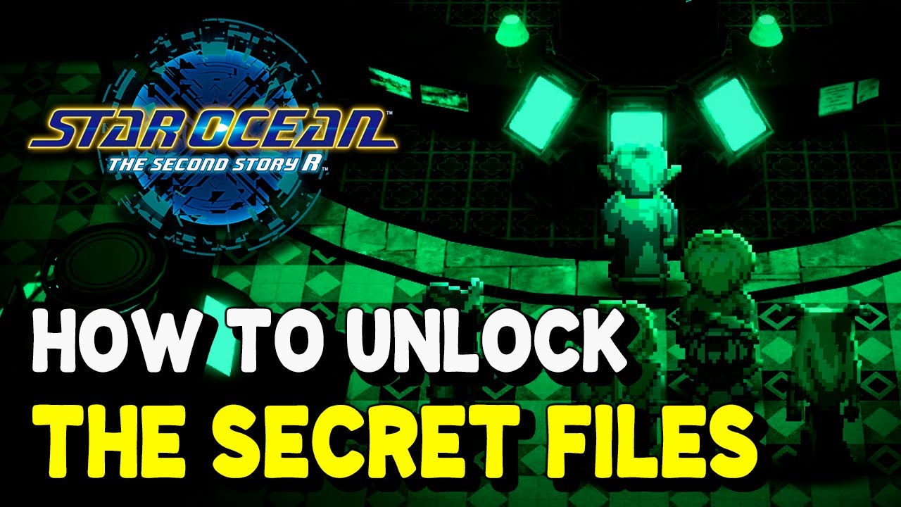 Star Ocean The Second Story R How to unlock the SECRET FILES ...