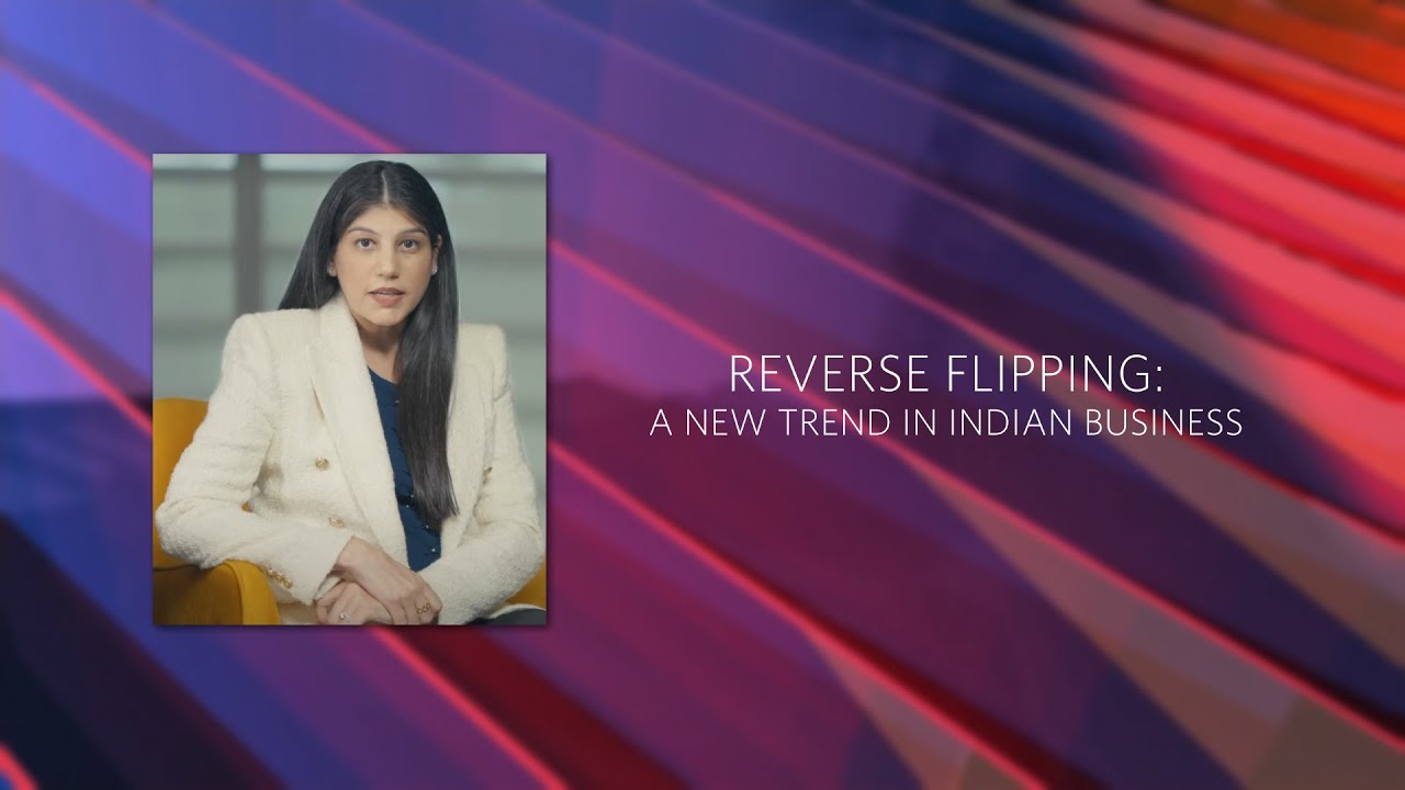Reverse Flipping: A New Trend in Indian Business - YouTube