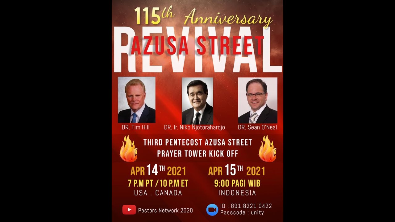 “115th Anniversary Azusa Street Revival” Third Pentecost Azusa Street ...