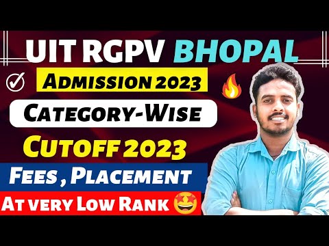 UIT RGPV BHOPAL CUTOFF 2023🔥| College Review | Fees | Placement |UIT ...