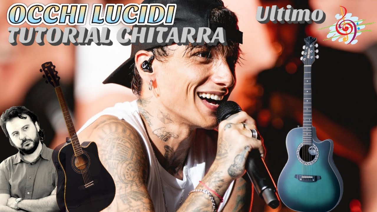 Tutorial chitarra - OCCHI LUCIDI di ULTIMO - YouTube