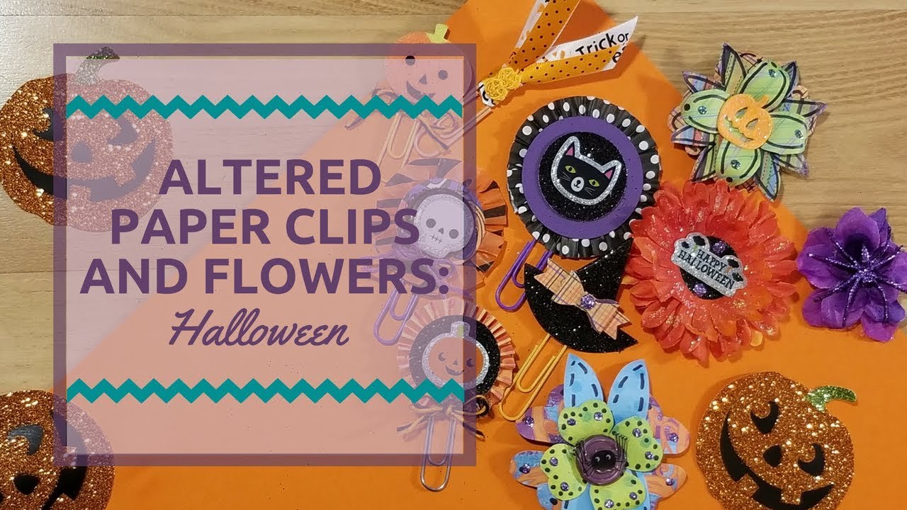 Altered Halloween Paper Clips and Flowers - YouTube