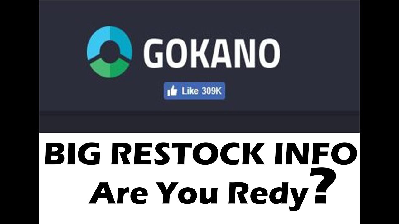 GOKANO BIG RESTOCK INFO April 2018 - YouTube