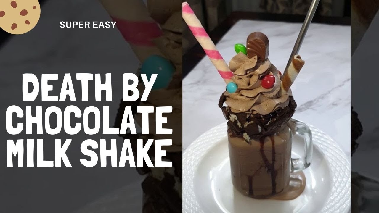 Chocolate MilkShake | Death by chocolate Milkshake | Chocolate Milk ...