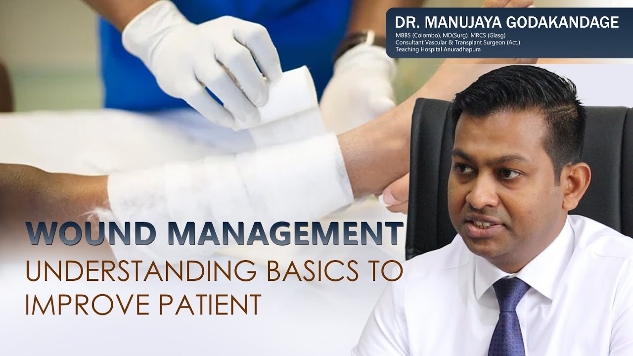 Wound Management Understanding Basics To Improve Patient Outcomes ...