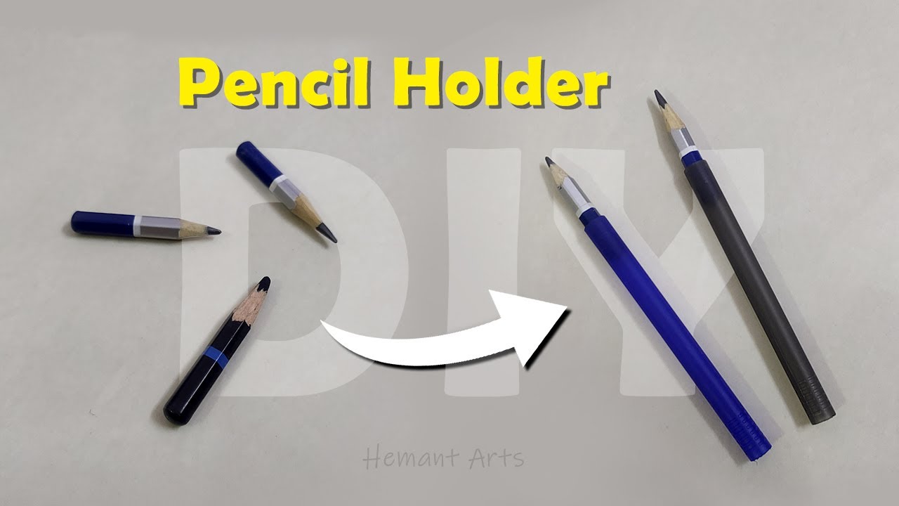 DIY - Pencil Holder | How to make Pencil Extender - YouTube