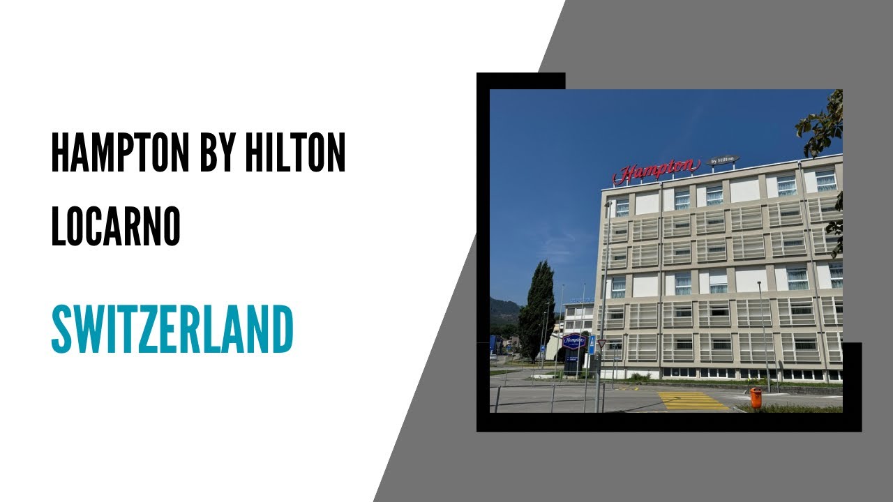 Hampton by Hilton Locarno, Switzerland: Quick review - YouTube